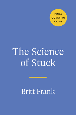 Science of Stuck: Breaking Through Inertia to Find Your Path Forward