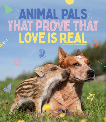 Animal Pals That Prove That Love Is Real